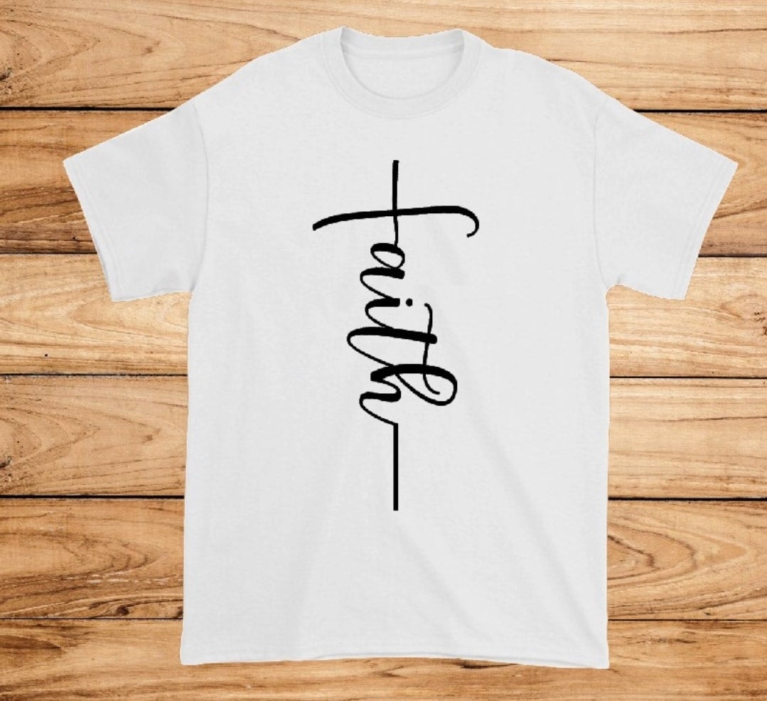 Faith T-Shirt | Forever Finer Designs
